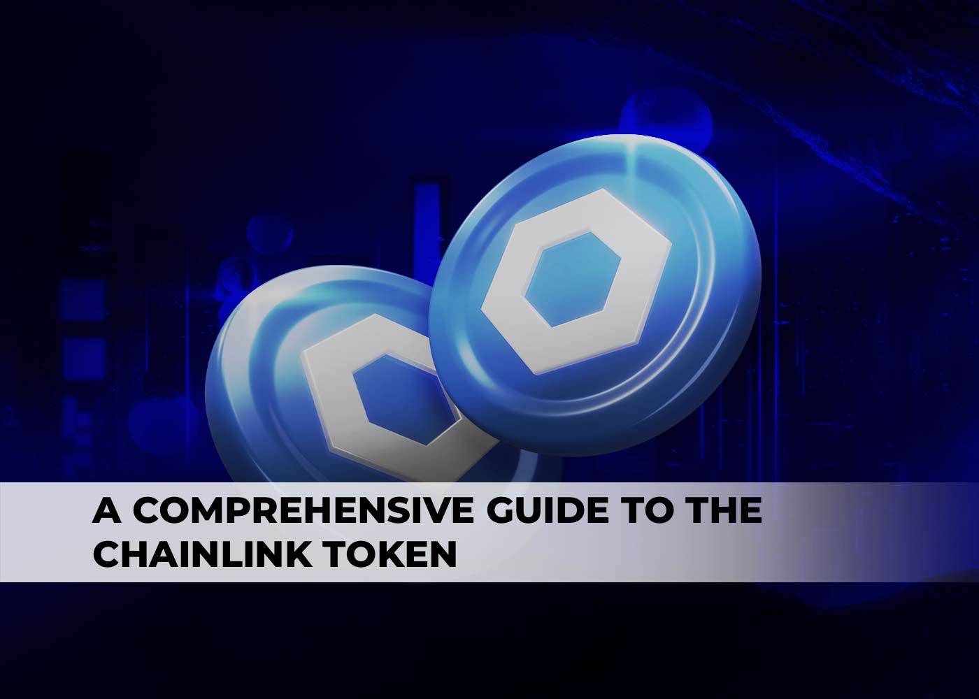 A Comprehensive Guide to the Chainlink Token - Coin Index News