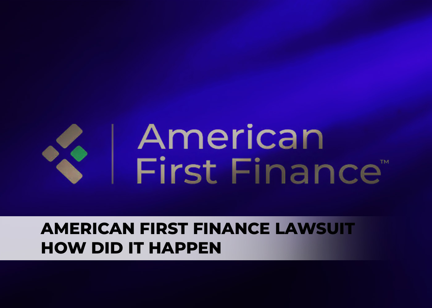 American First Finance Lawsuit: How Did It Happen? - Coin Index News
